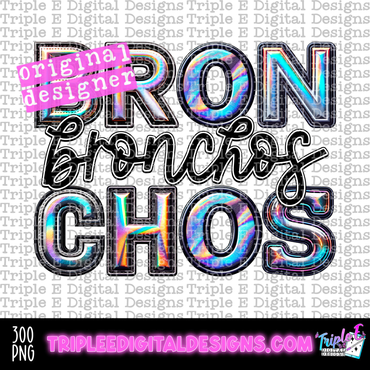 Bronchos Holo PNG Design – Pine Hollow Design Co.